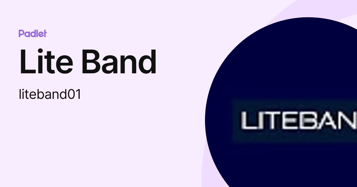 Lite Band (liteband01) profile | Padlet