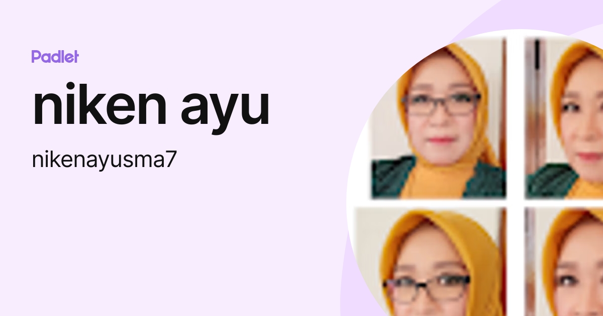 niken ayu (nikenayusma7) profile | Padlet