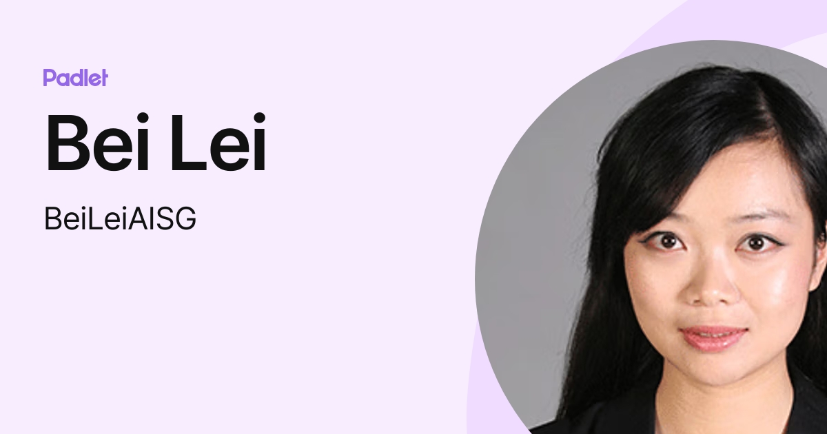 Bei Lei (BeiLeiAISG) profile | Padlet