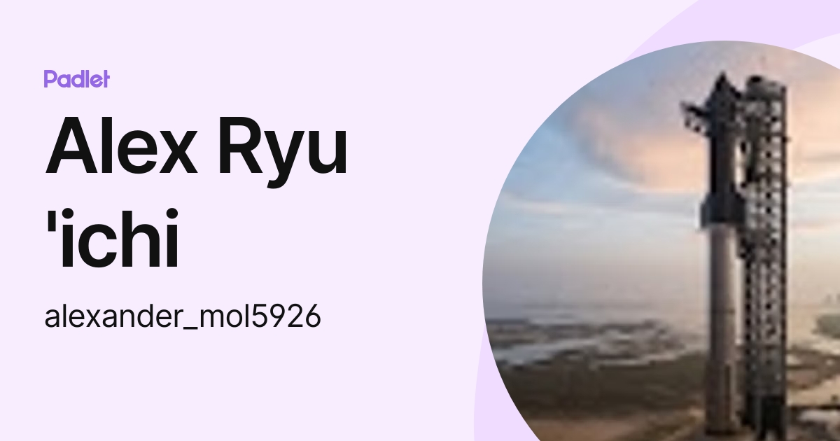 Alex Ryu 'ichi (alexander_mol5926) profile | Padlet