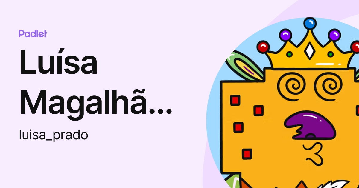 Luísa Magalhães Prado (luisa_prado) profile | Padlet