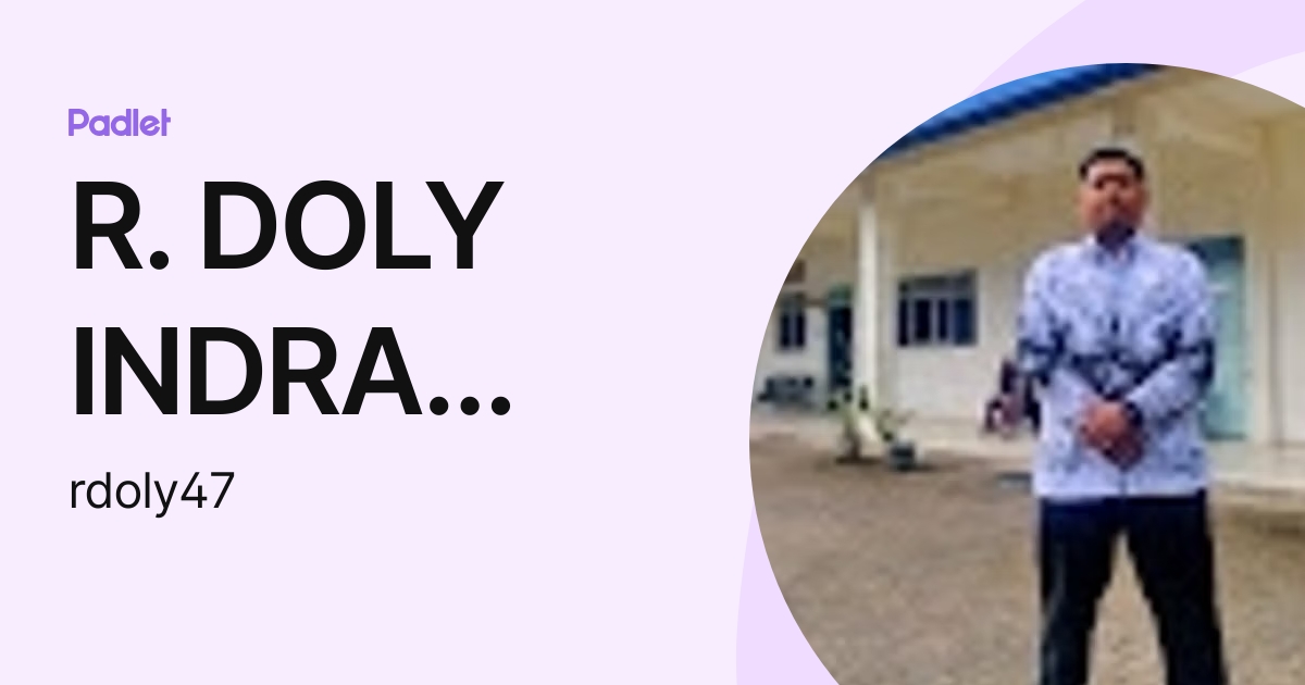 R. DOLY INDRA NASUTION (rdoly47) profile | Padlet