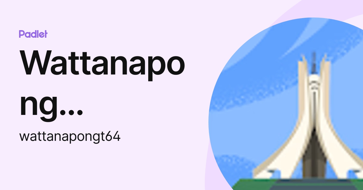 Wattanapong Tabthanee (wattanapongt64) profile | Padlet