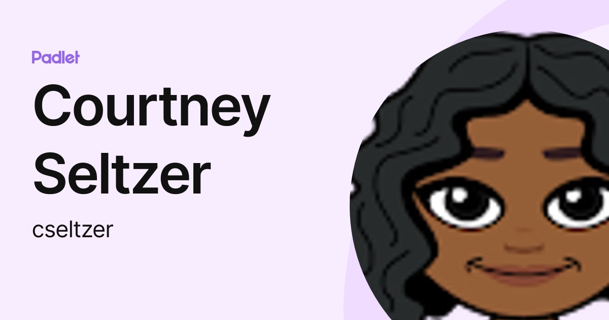 Courtney Seltzer (cseltzer) profile | Padlet