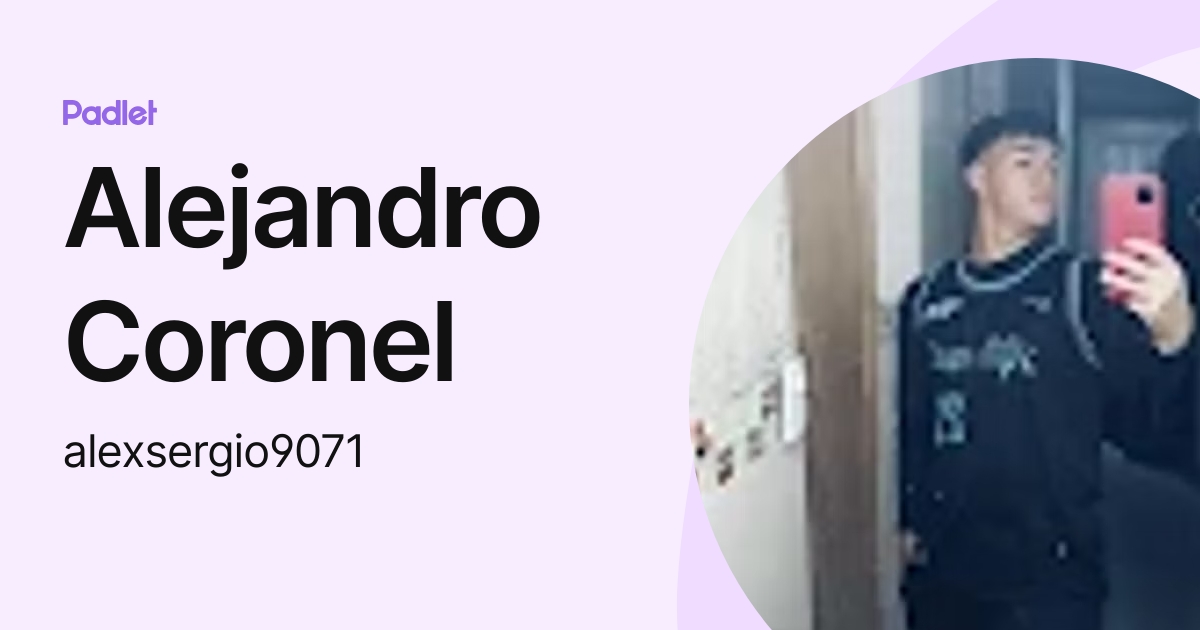 Alejandro Coronel (alexsergio9071) profile | Padlet