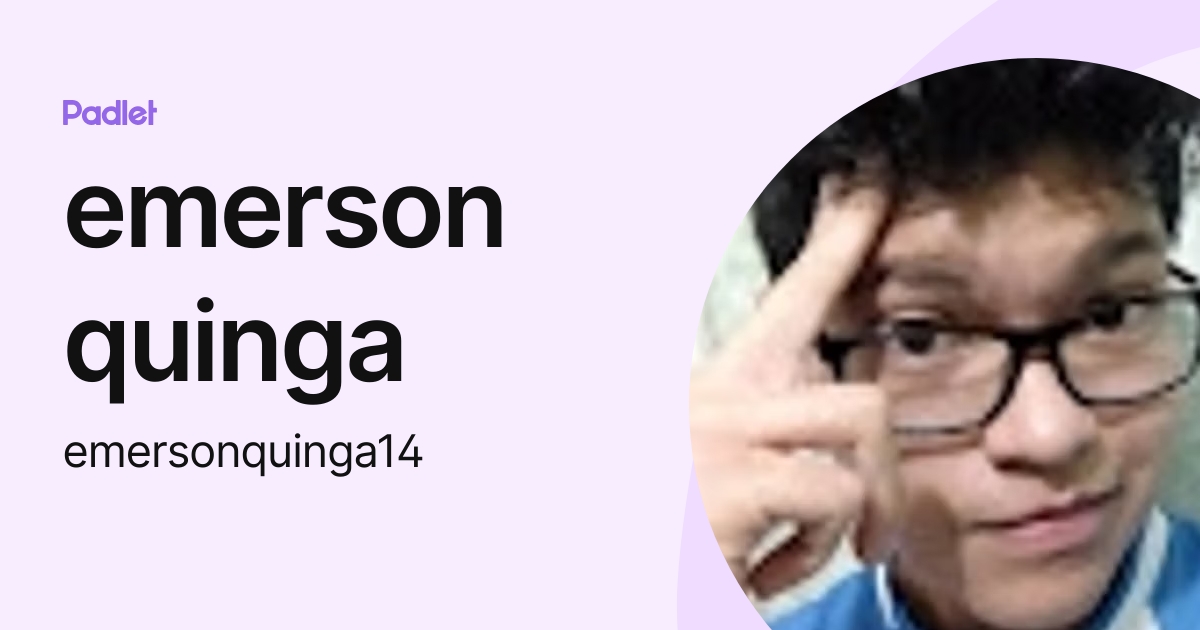 emerson quinga (emersonquinga14) profile | Padlet