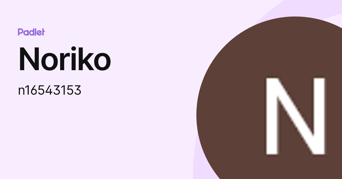 Noriko (n16543153) profile | Padlet