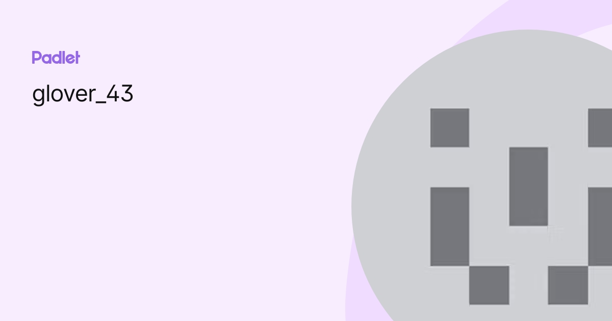 glover_43 profile | Padlet