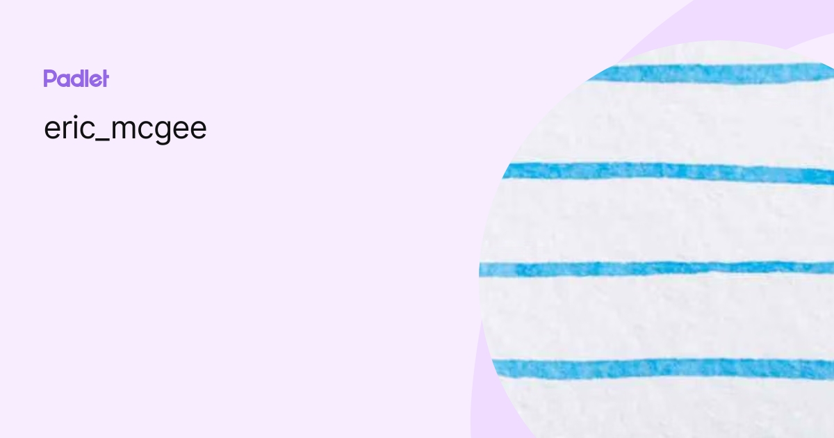 eric_mcgee profile | Padlet