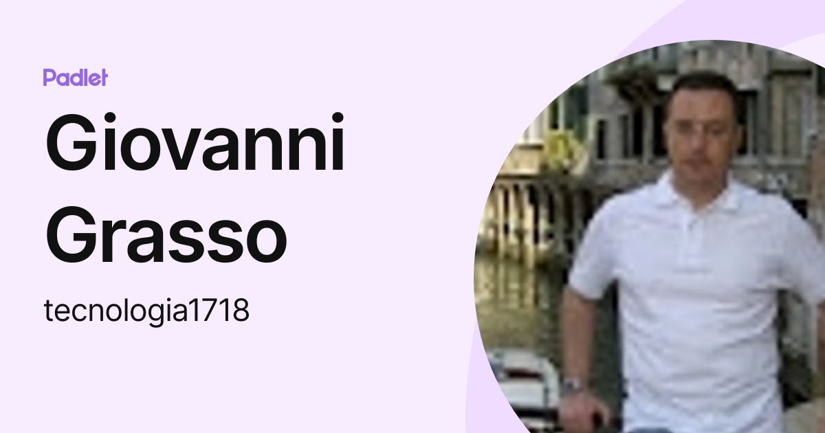 Giovanni Grasso (tecnologia1718) profile | Padlet