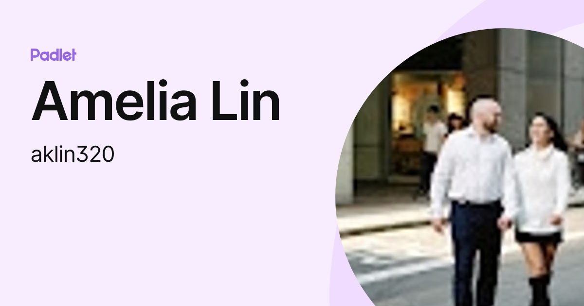Amelia Lin (aklin320) profile | Padlet