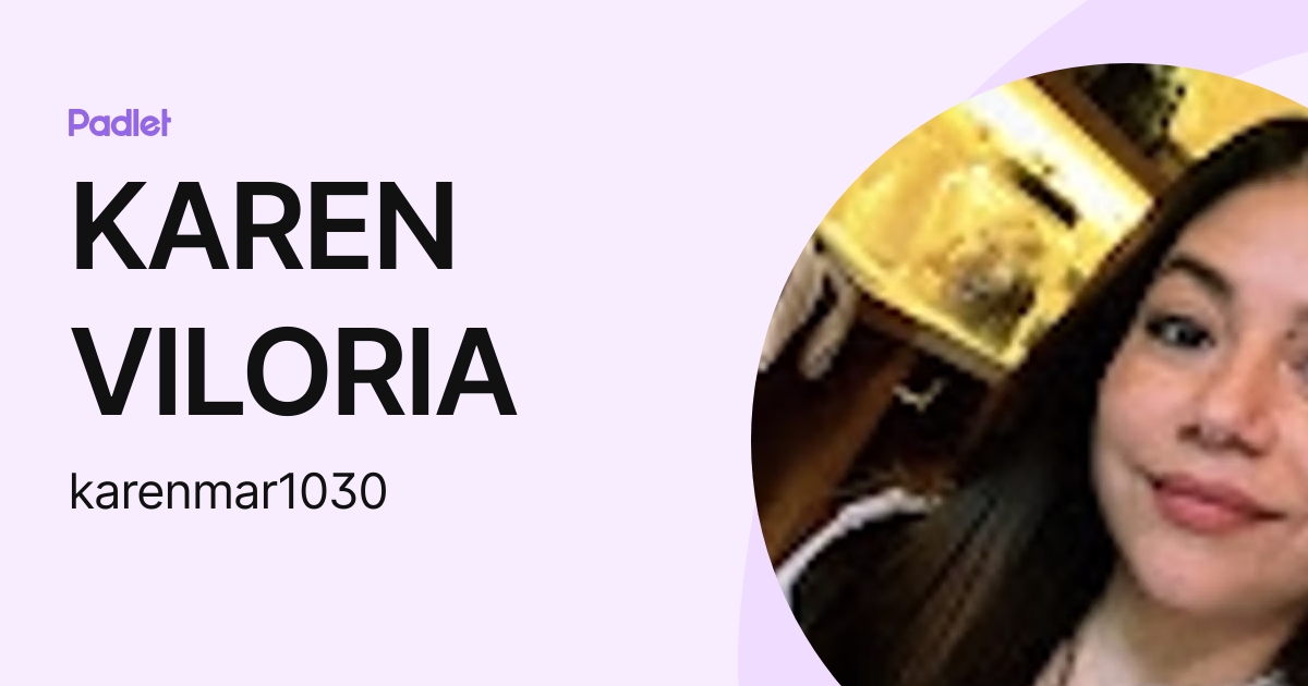 KAREN VILORIA (karenmar1030) profile | Padlet