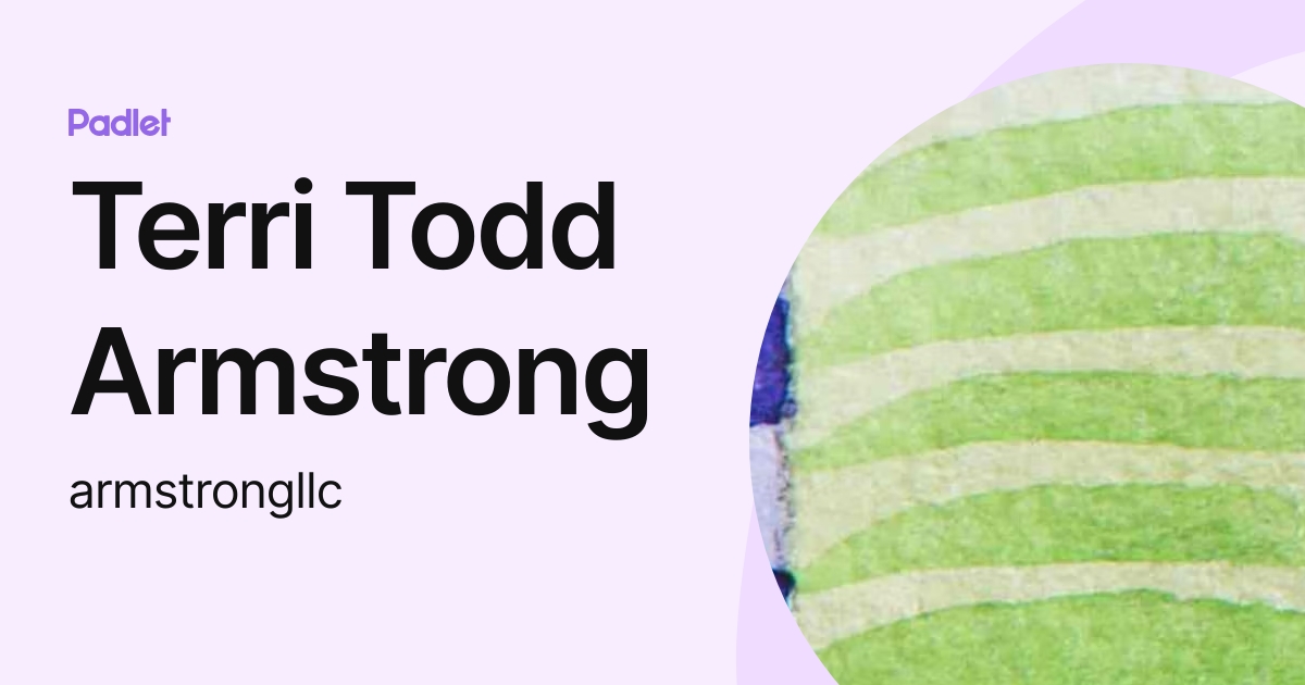 Terri Todd Armstrong (armstrongllc) profile | Padlet