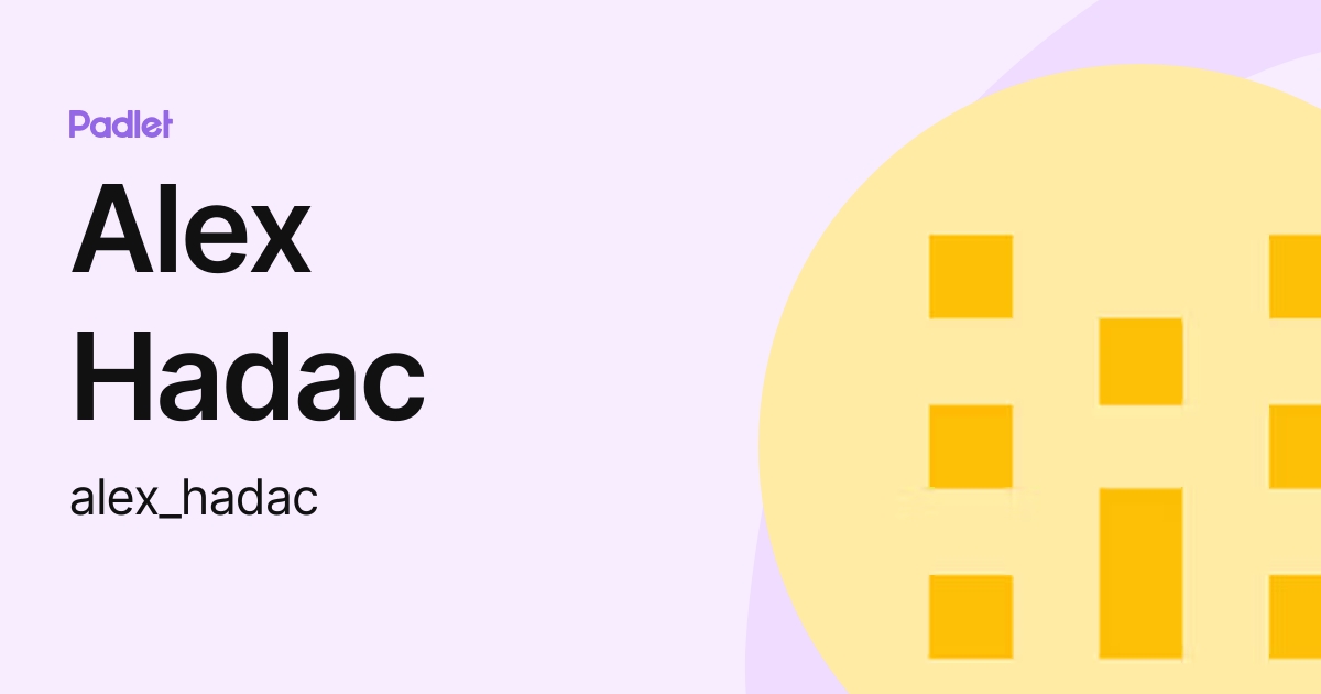 Alex Hadac (alex_hadac) profile | Padlet