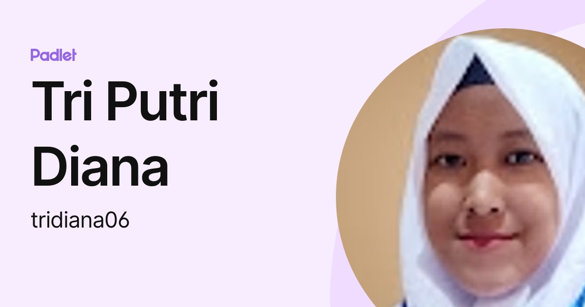 Tri Putri Diana (tridiana06) profile | Padlet