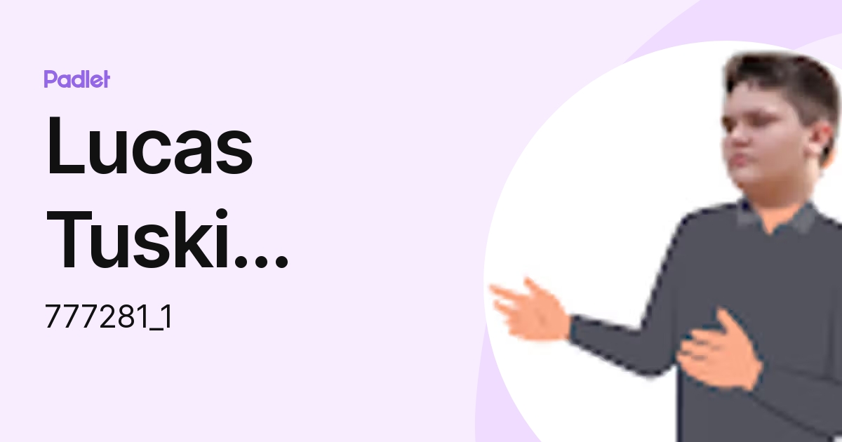 Lucas Tuski Nonato (777281_1) profile | Padlet