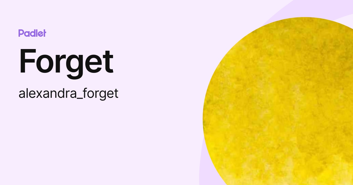 Forget (alexandra_forget) profile | Padlet