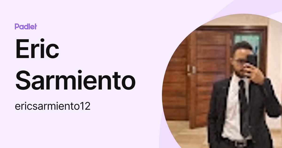 Eric Sarmiento (ericsarmiento12) profile | Padlet