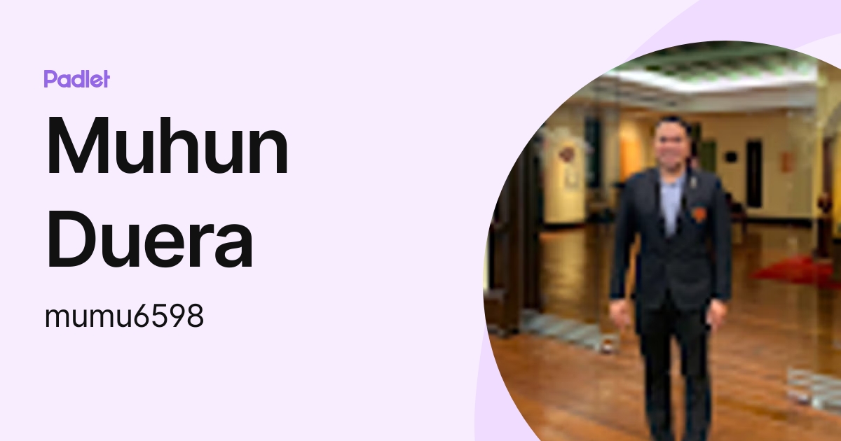 Muhun Duera (mumu6598) profile | Padlet