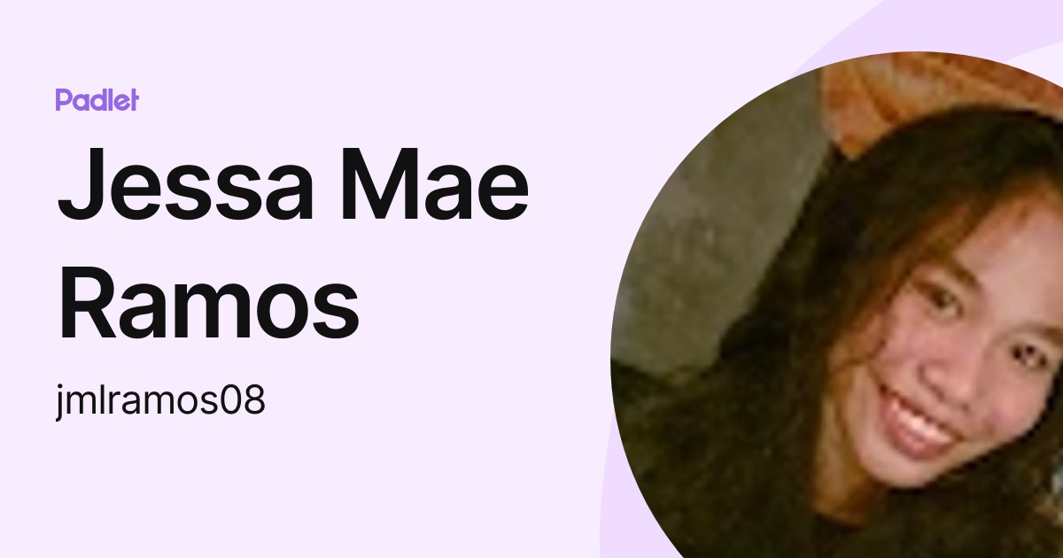Jessa Mae Ramos (jmlramos08) profile | Padlet