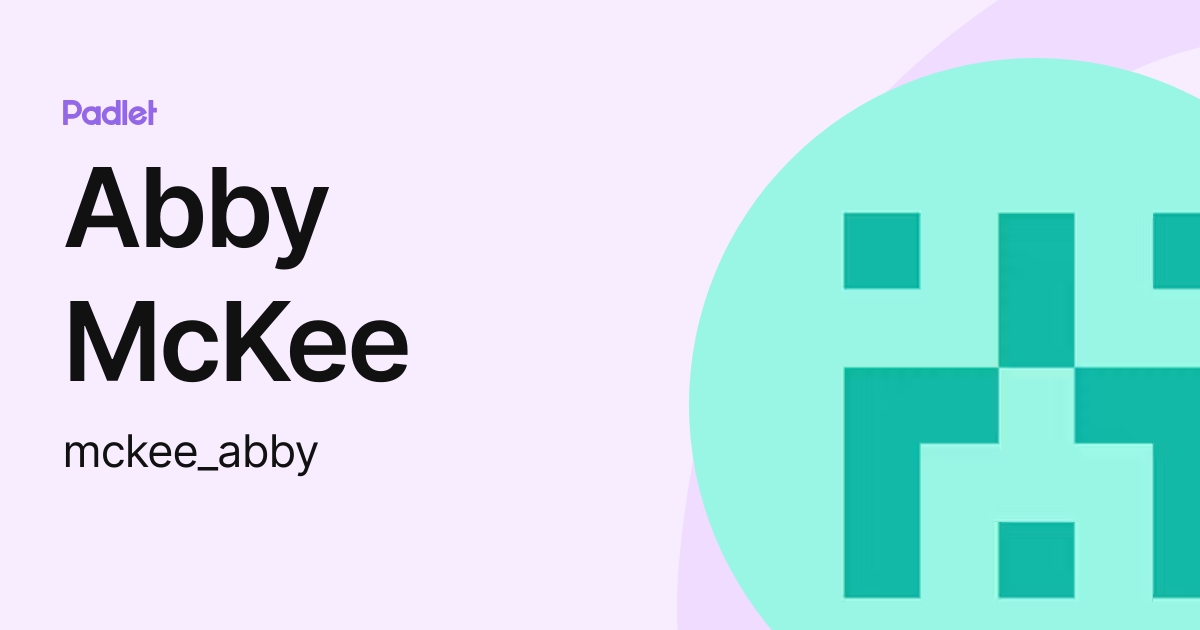 Abby McKee (mckee_abby) profile | Padlet