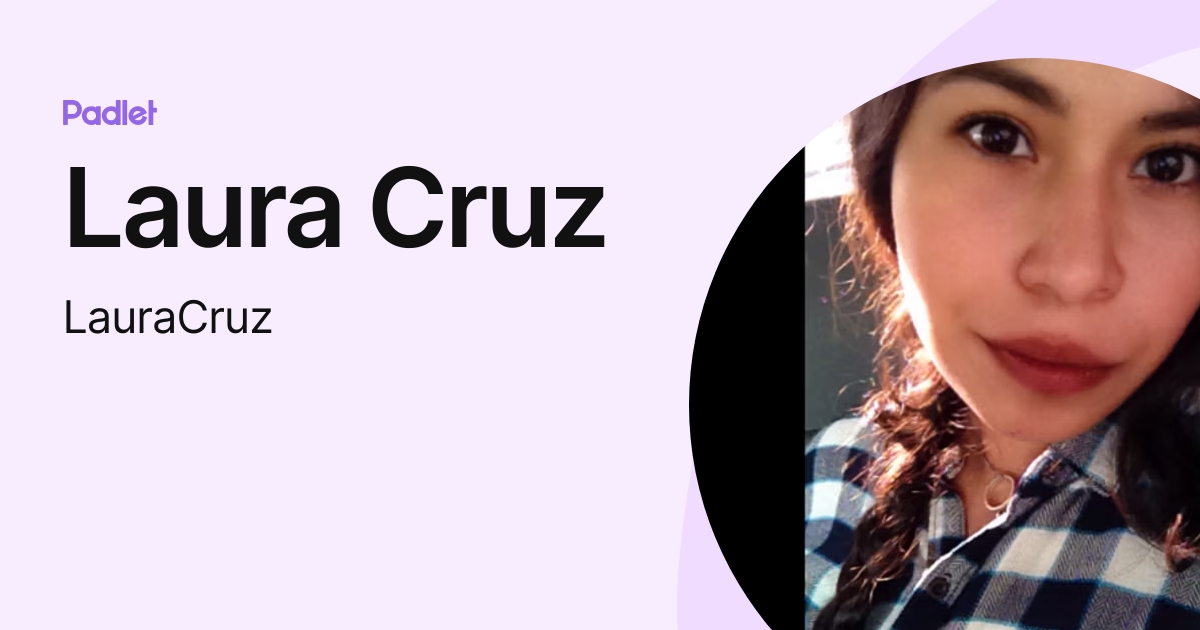 Laura Cruz (LauraCruz) profile | Padlet