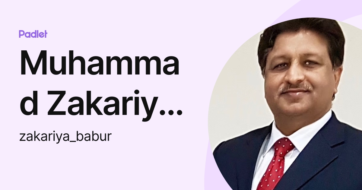 Muhammad Zakariya Babur (zakariya_babur) profile | Padlet