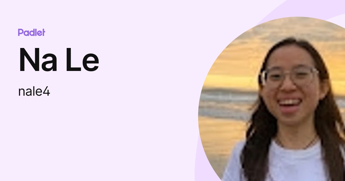 Na Le (nale4) profile | Padlet