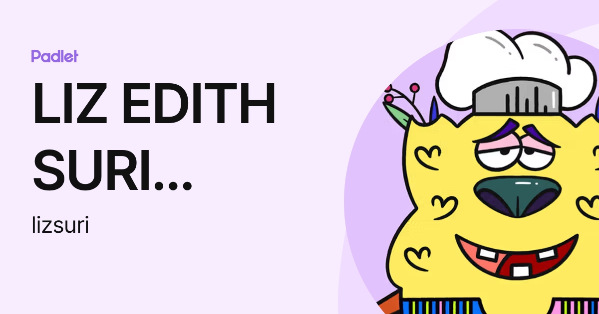 LIZ EDITH SURI RIVERA (lizsuri) profile | Padlet