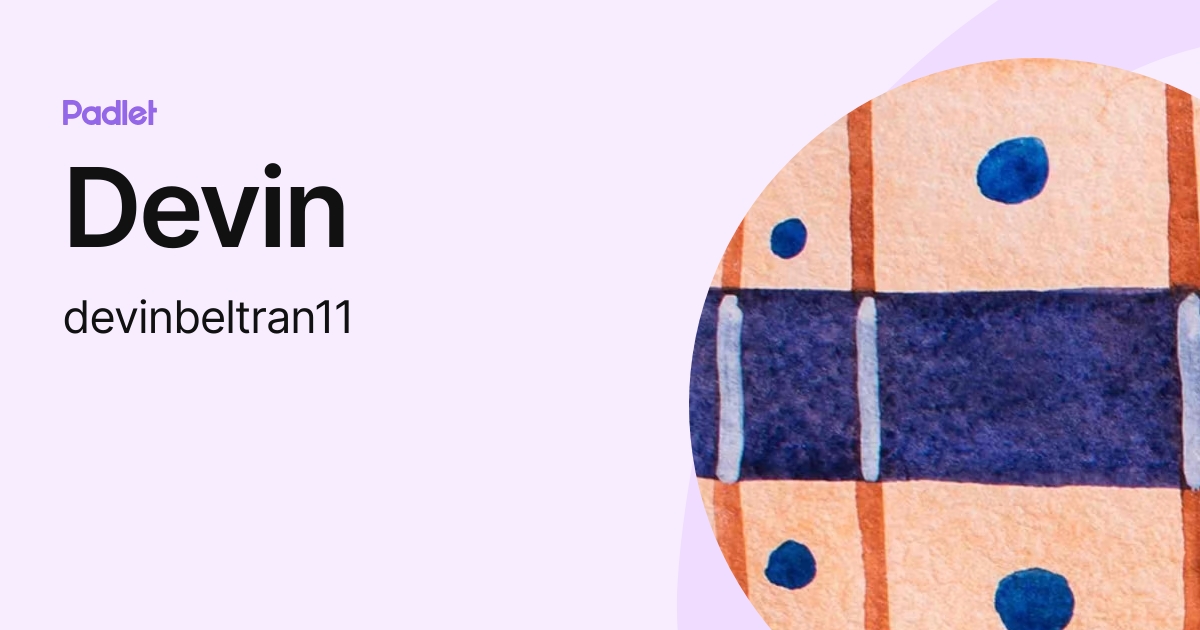 Devin (devinbeltran11) profile | Padlet