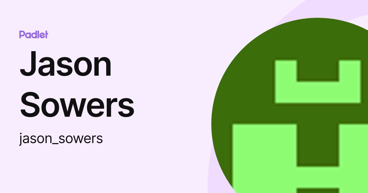 Jason Sowers (jason_sowers) profile | Padlet