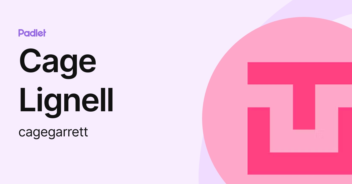 Cage Lignell (cagegarrett) profile | Padlet
