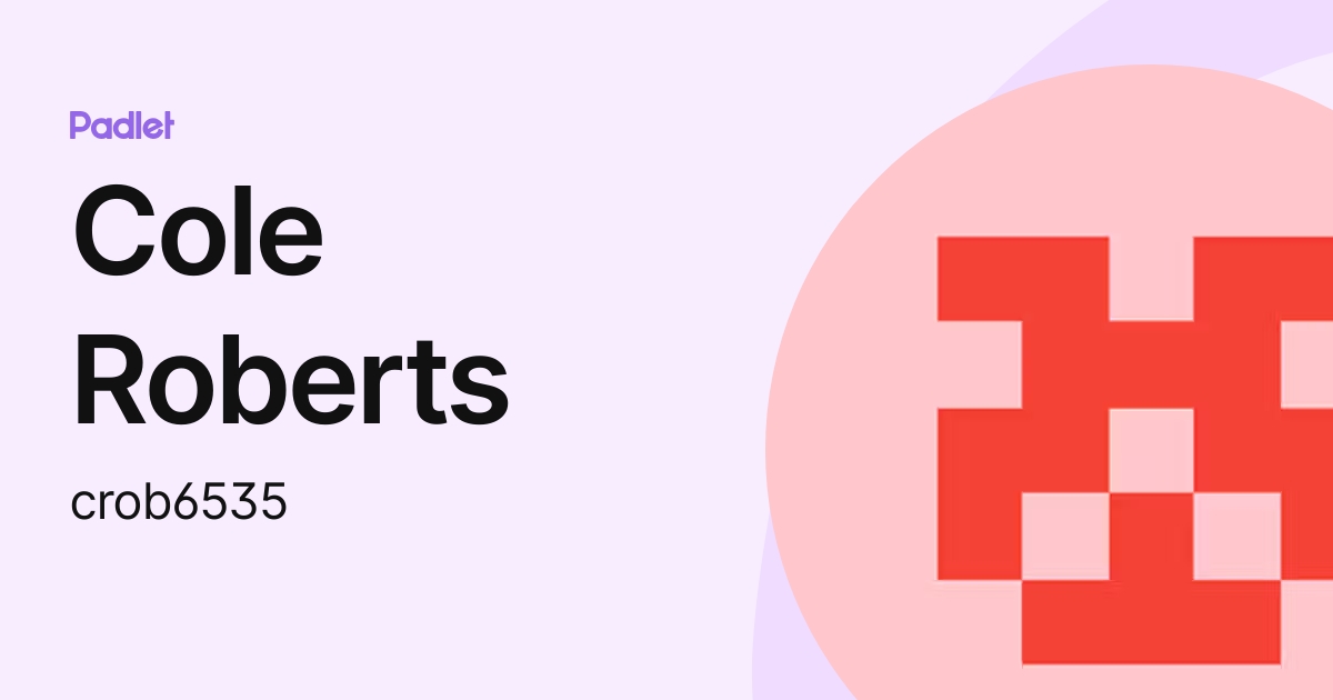 Cole Roberts (crob6535) profile | Padlet