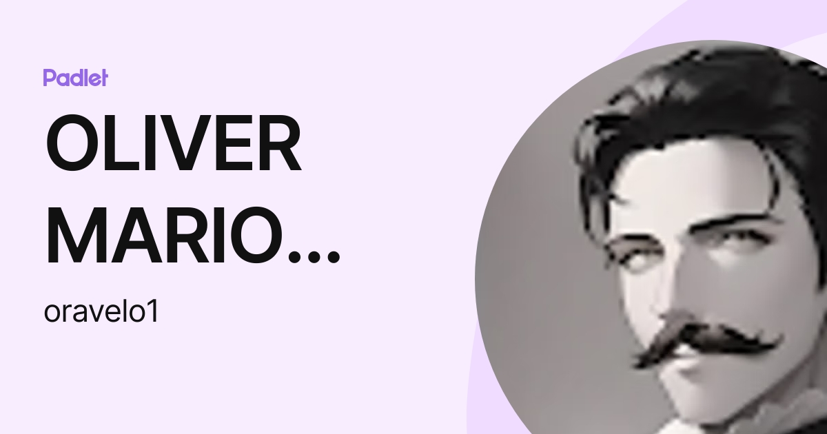 OLIVER MARIO RAVELO JAUJA (oravelo1) profile | Padlet