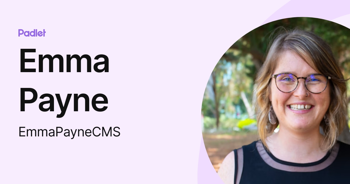 Emma Payne (EmmaPayneCMS) profile | Padlet