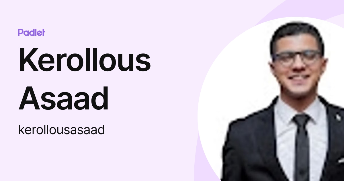Kerollous Asaad (kerollousasaad) profile | Padlet