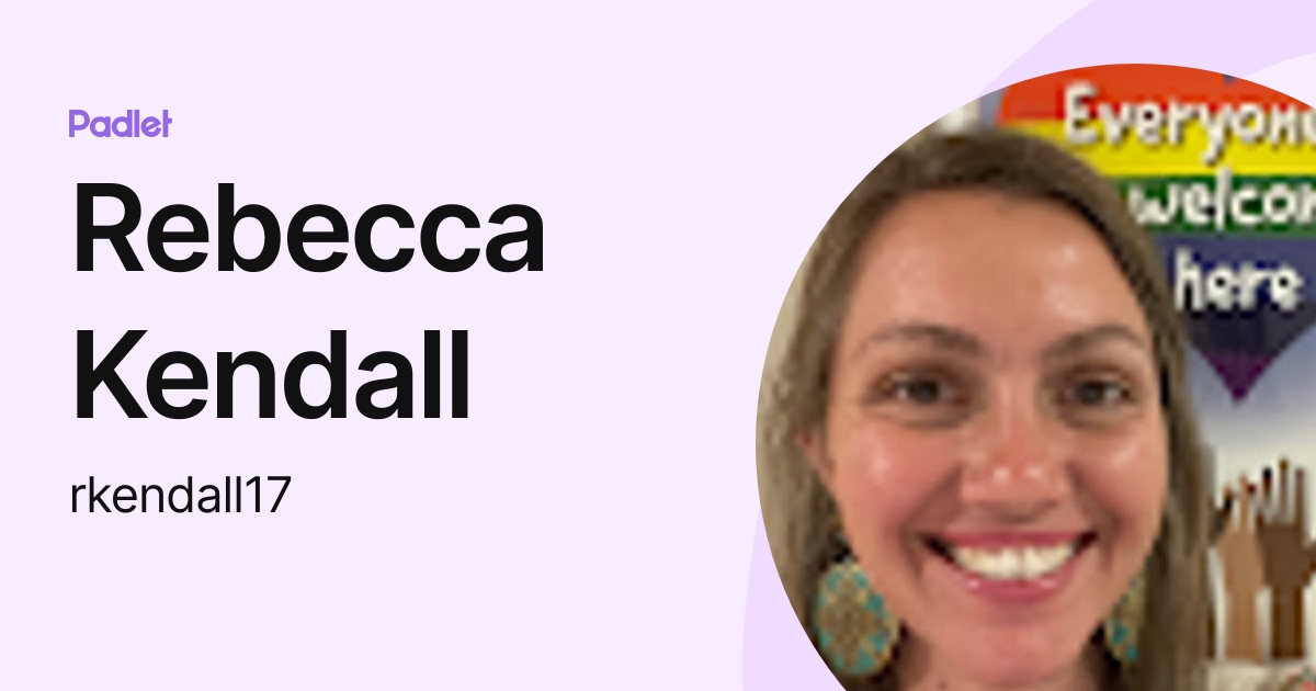 Rebecca Kendall (rkendall17) profile | Padlet
