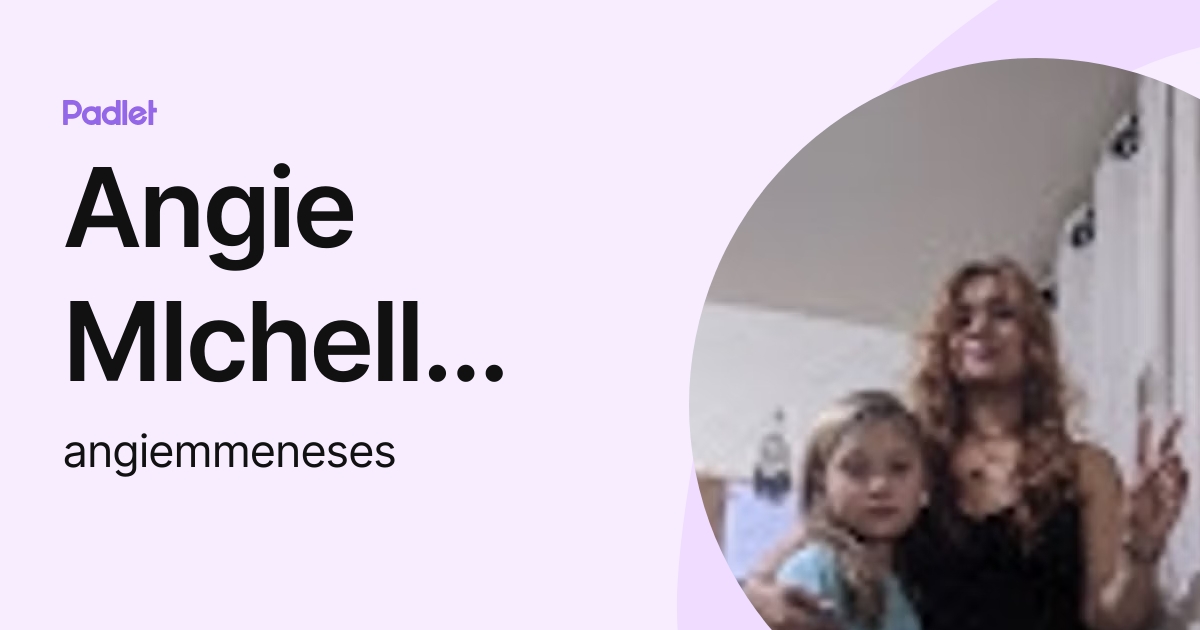 Angie MIchell Meneses (angiemmeneses) profile | Padlet