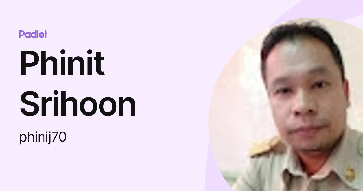 Phinit Srihoon (phinij70) profile | Padlet