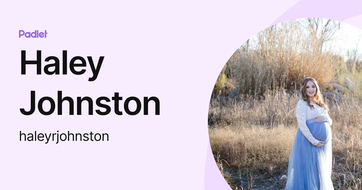 Haley Johnston (haleyrjohnston) profile | Padlet