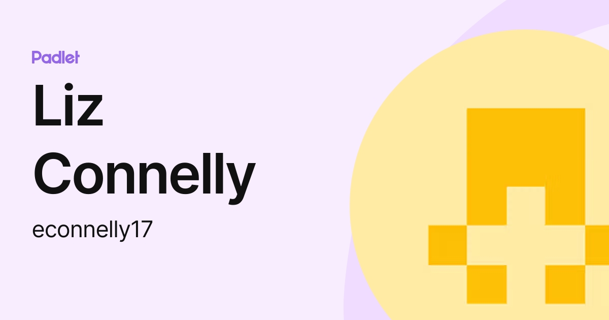 Liz Connelly (econnelly17) profile | Padlet