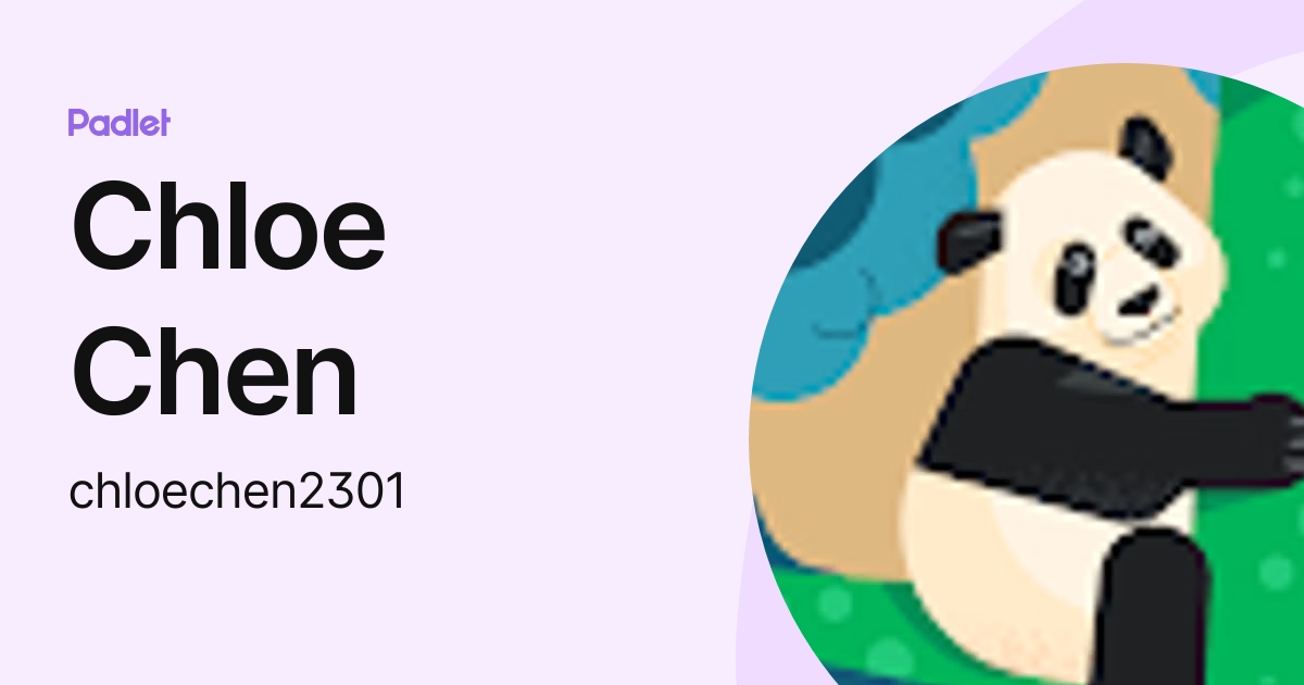Chloe Chen (chloechen2301) profile | Padlet