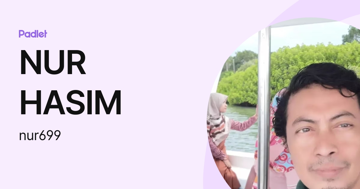 NUR HASIM (nur699) profile | Padlet