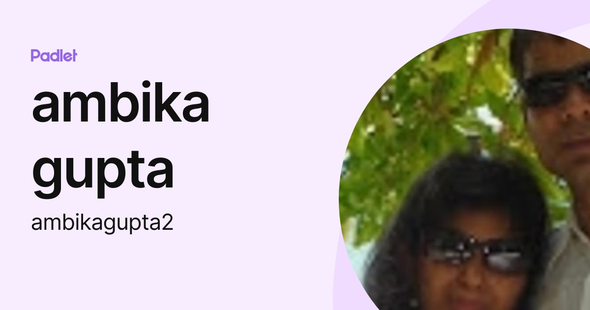 ambika gupta (ambikagupta2) profile | Padlet