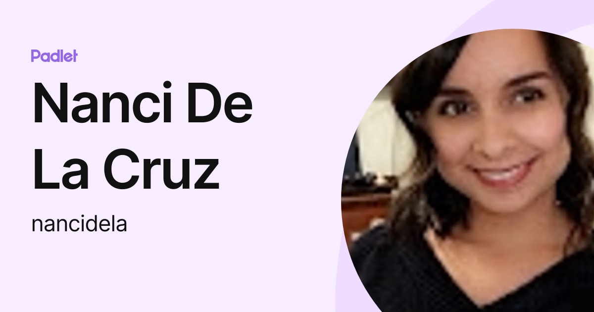 Nanci De La Cruz (nancidela) profile | Padlet