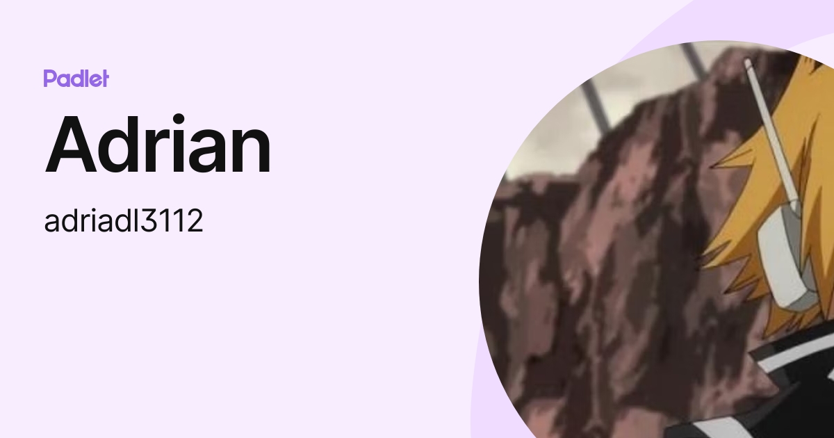 Adrian (adriadl3112) profile | Padlet