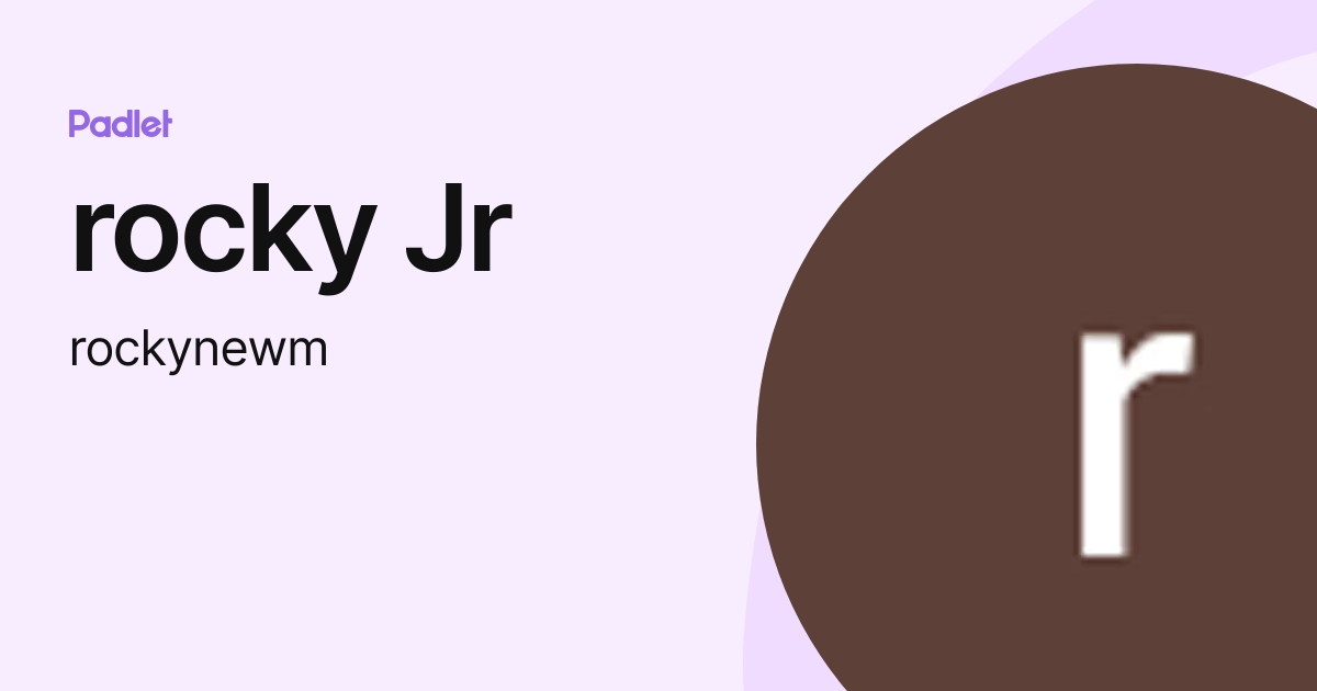 rocky Jr (rockynewm) profile | Padlet