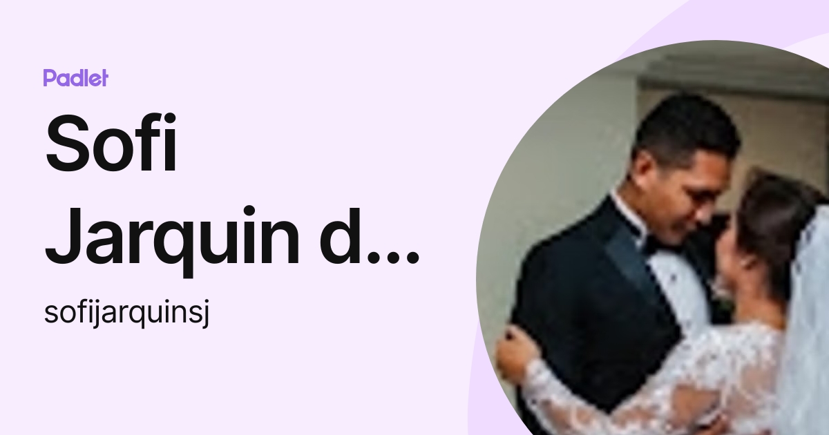 Sofi Jarquin de Flores (sofijarquinsj) profile | Padlet