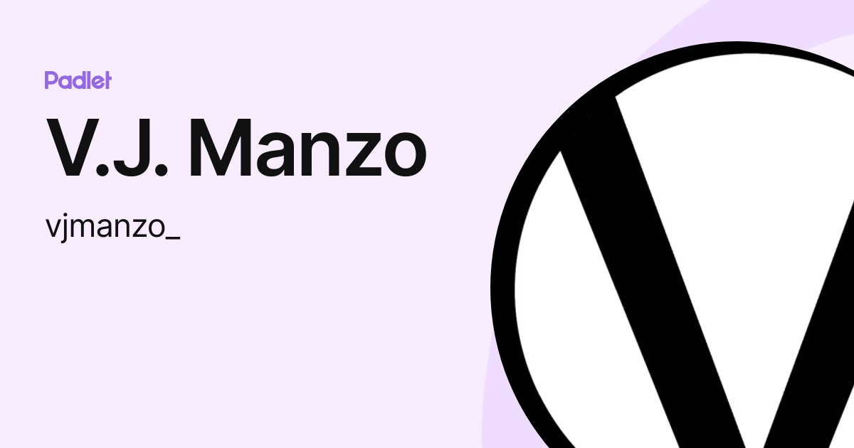 V.J. Manzo (vjmanzo_) profile | Padlet