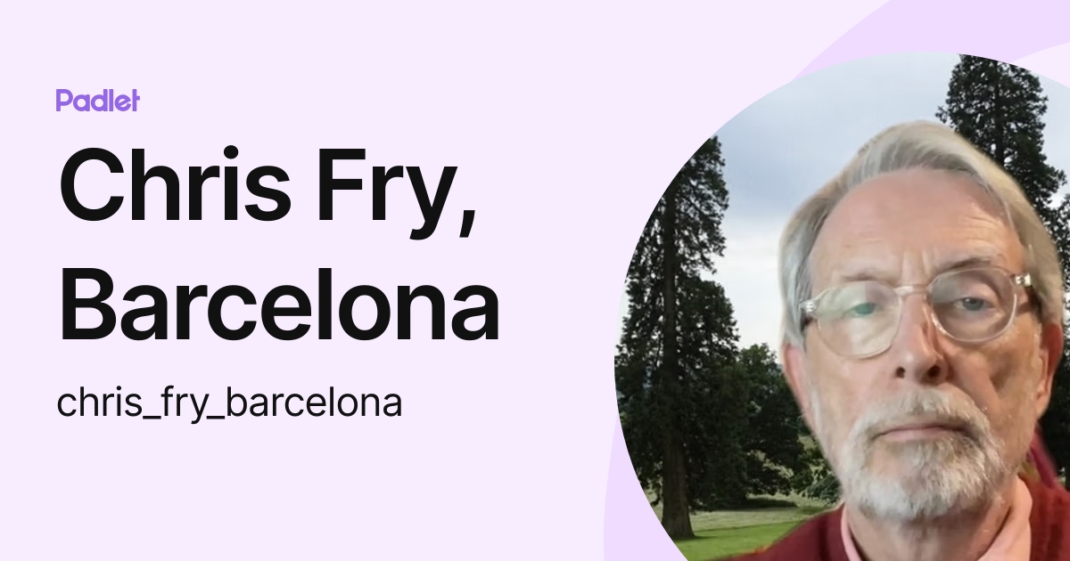 Chris Fry, Barcelona (chris_fry_barcelona) profile | Padlet